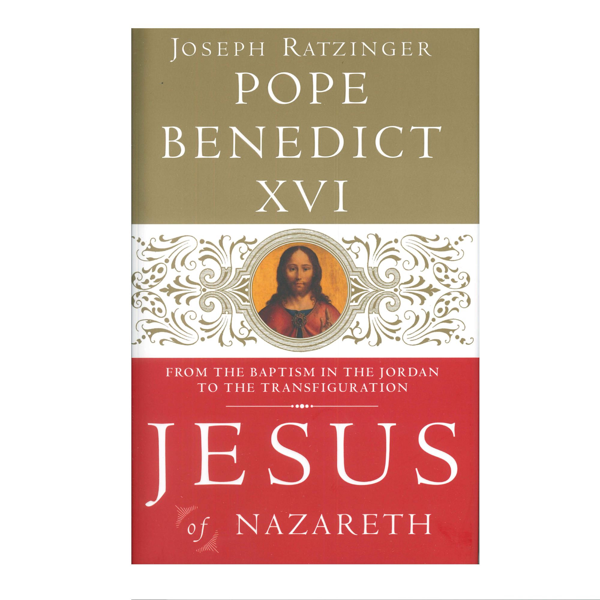 JESUS OF NAZARETH - From the Baptism in the Jordan to the Transfiguration (HARDCOVER) | EWTN ...