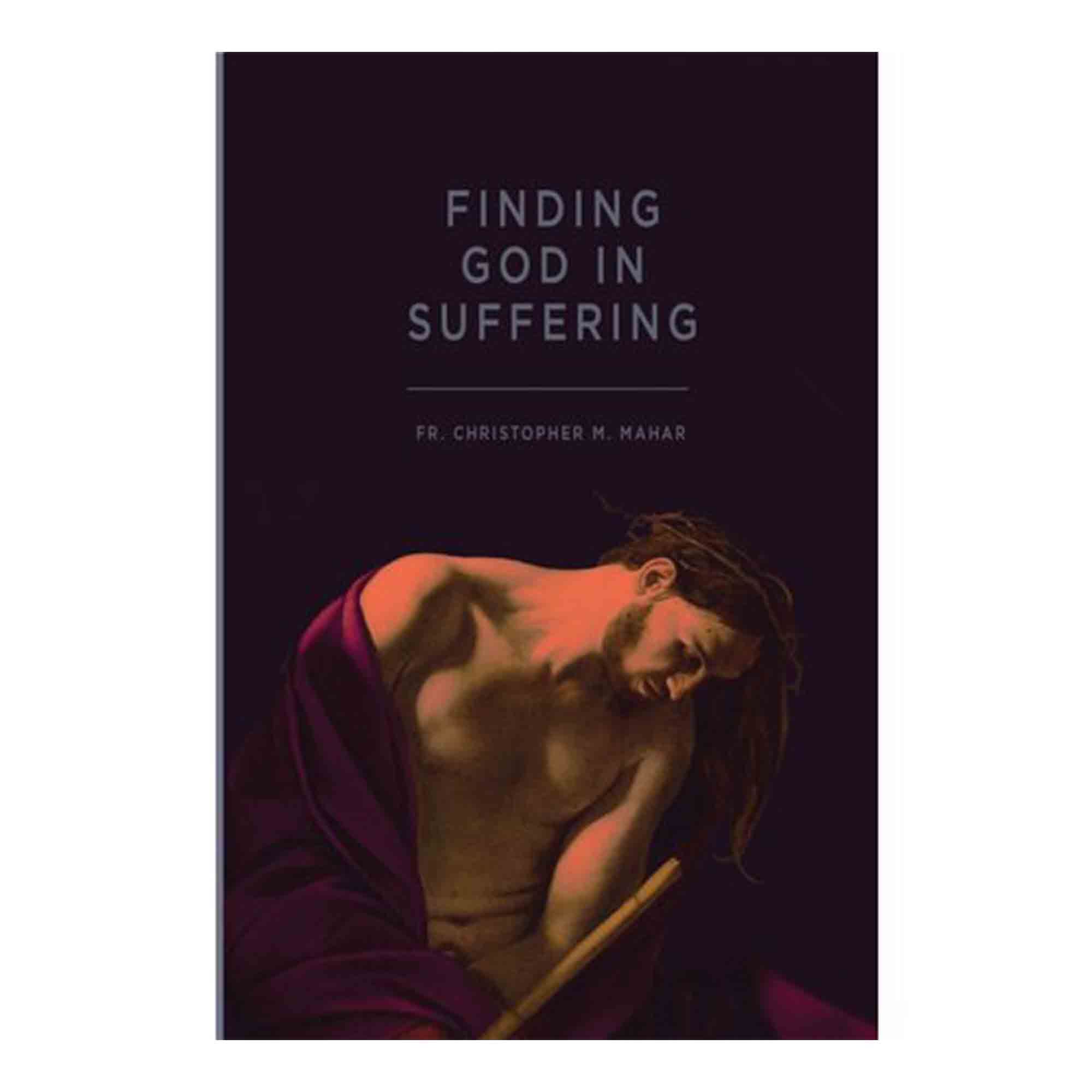 FINDING GOD IN SUFFERING | EWTN Religious Catalogue