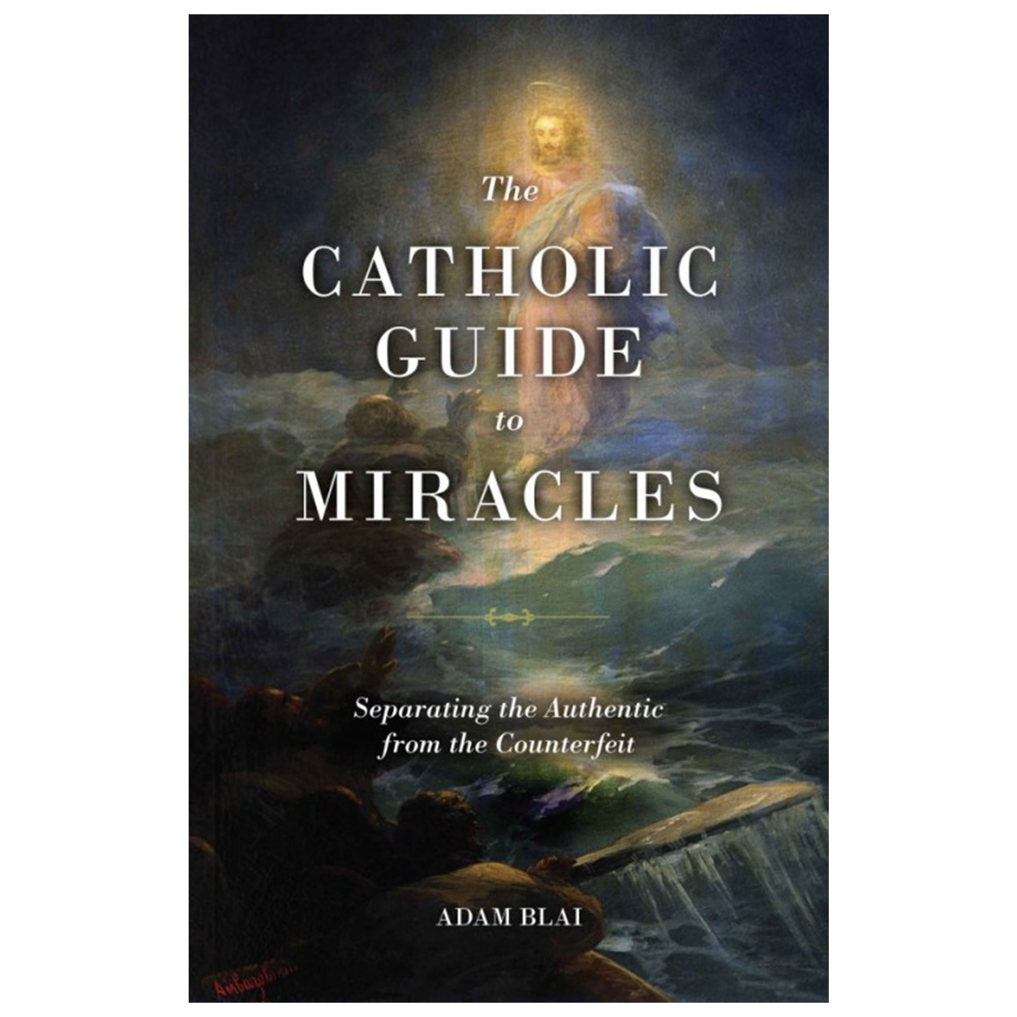 THE CATHOLIC GUIDE TO MIRACLES | EWTN Religious Catalogue
