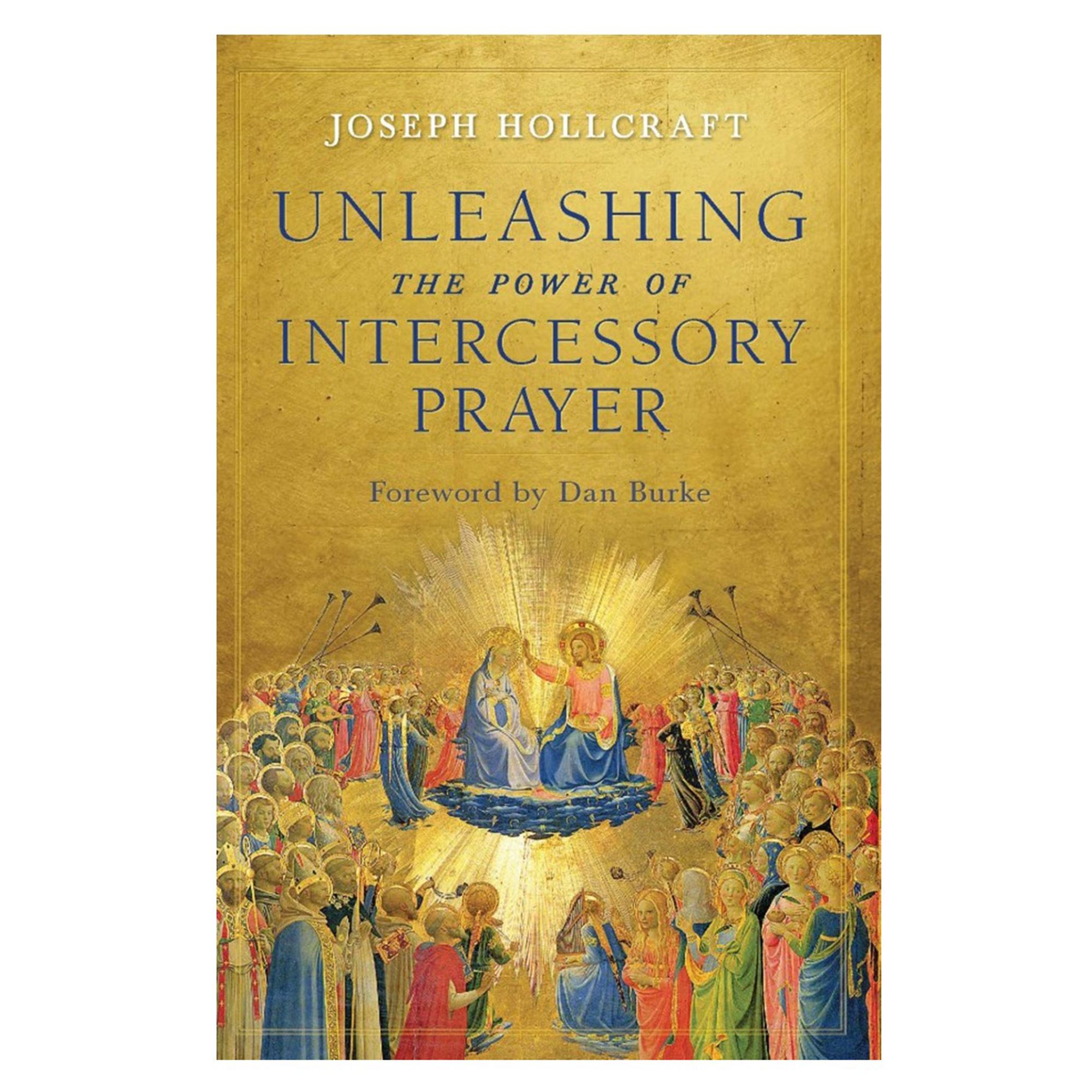 UNLEASHING THE POWER OF INTERCESSORY PRAYER | EWTN Religious Catalogue