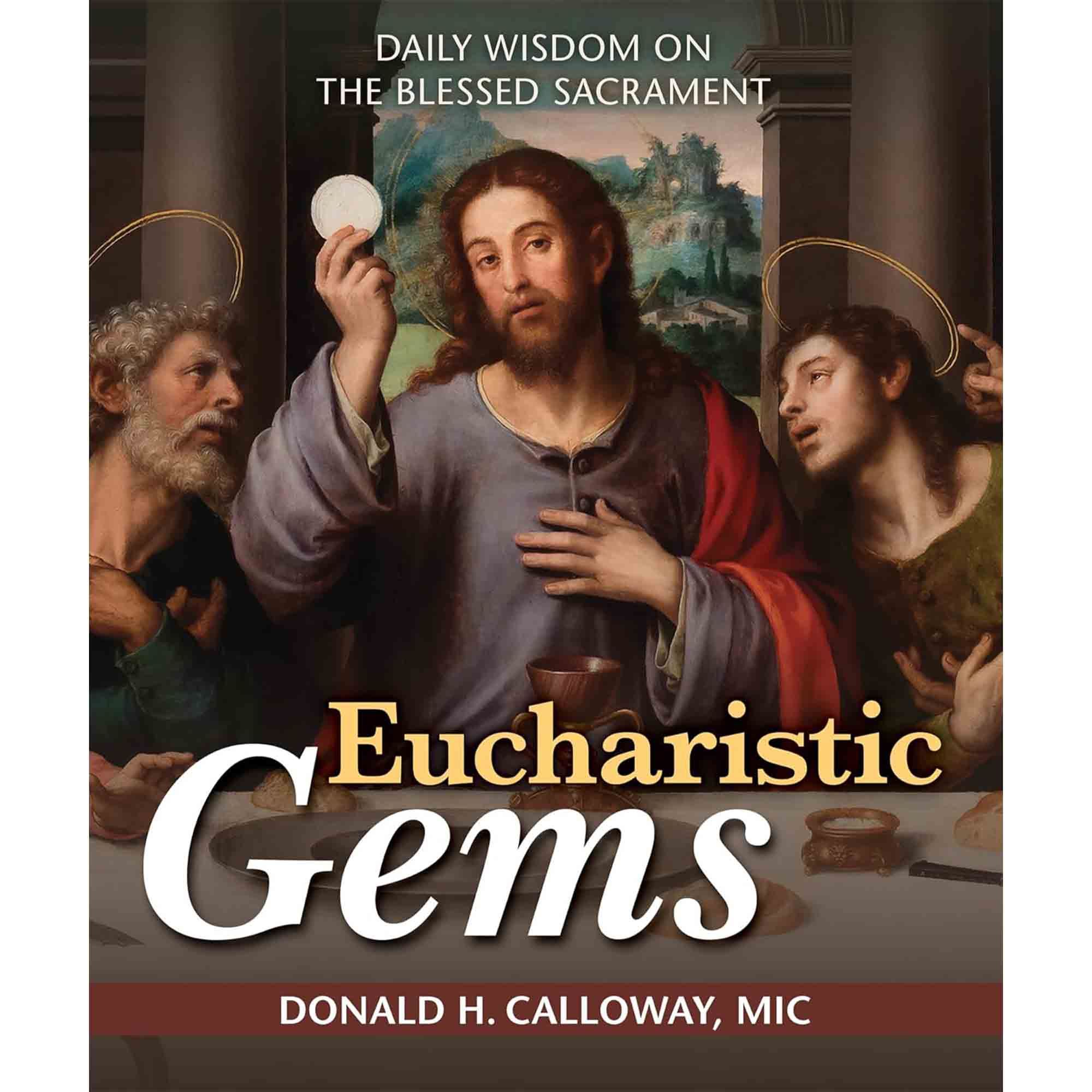 EUCHARISTIC GEMS - Daily Wisdom on The Blessed Sacrament | EWTN ...