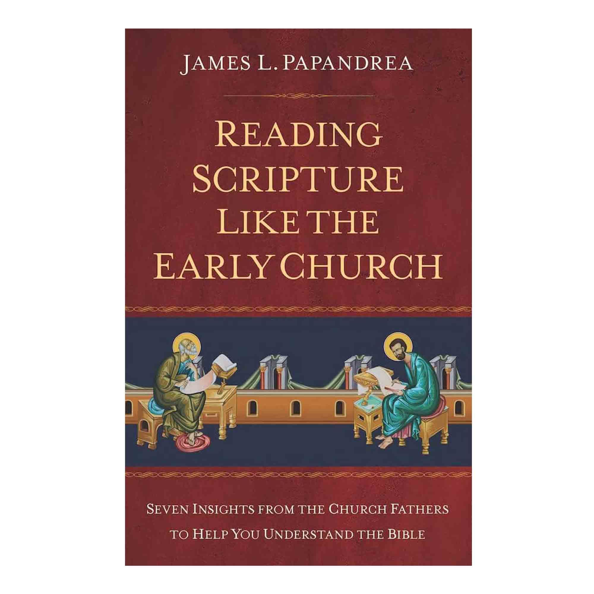 READING SCRIPTURE LIKE THE EARLY CHURCH - Seven Insights from the ...