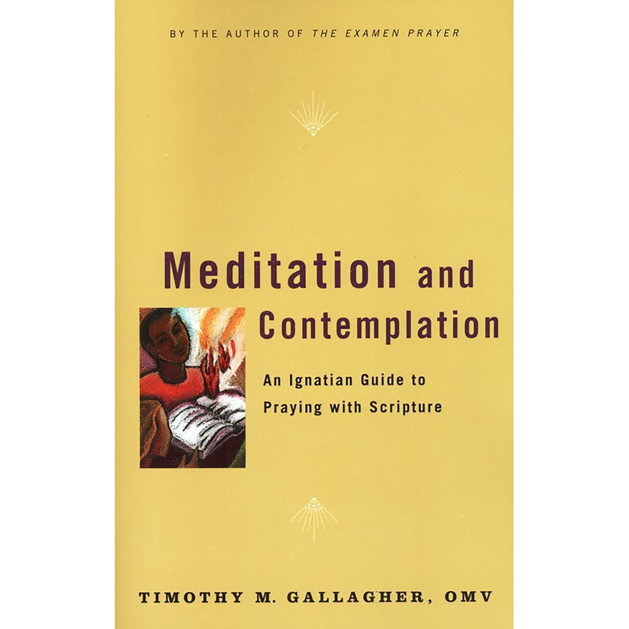 MEDITATION AND CONTEMPLATION - An Ignatian Guide to Praying with ...