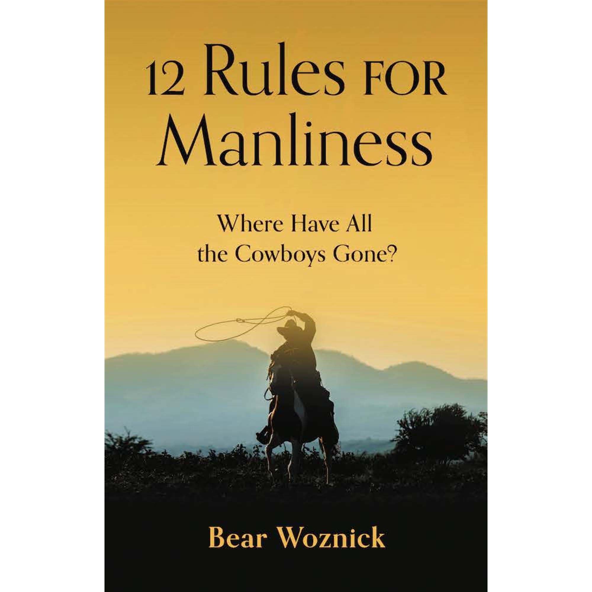 12 RULES FOR MANLINESS - Where Have All the Cowboys Gone? | EWTN ...