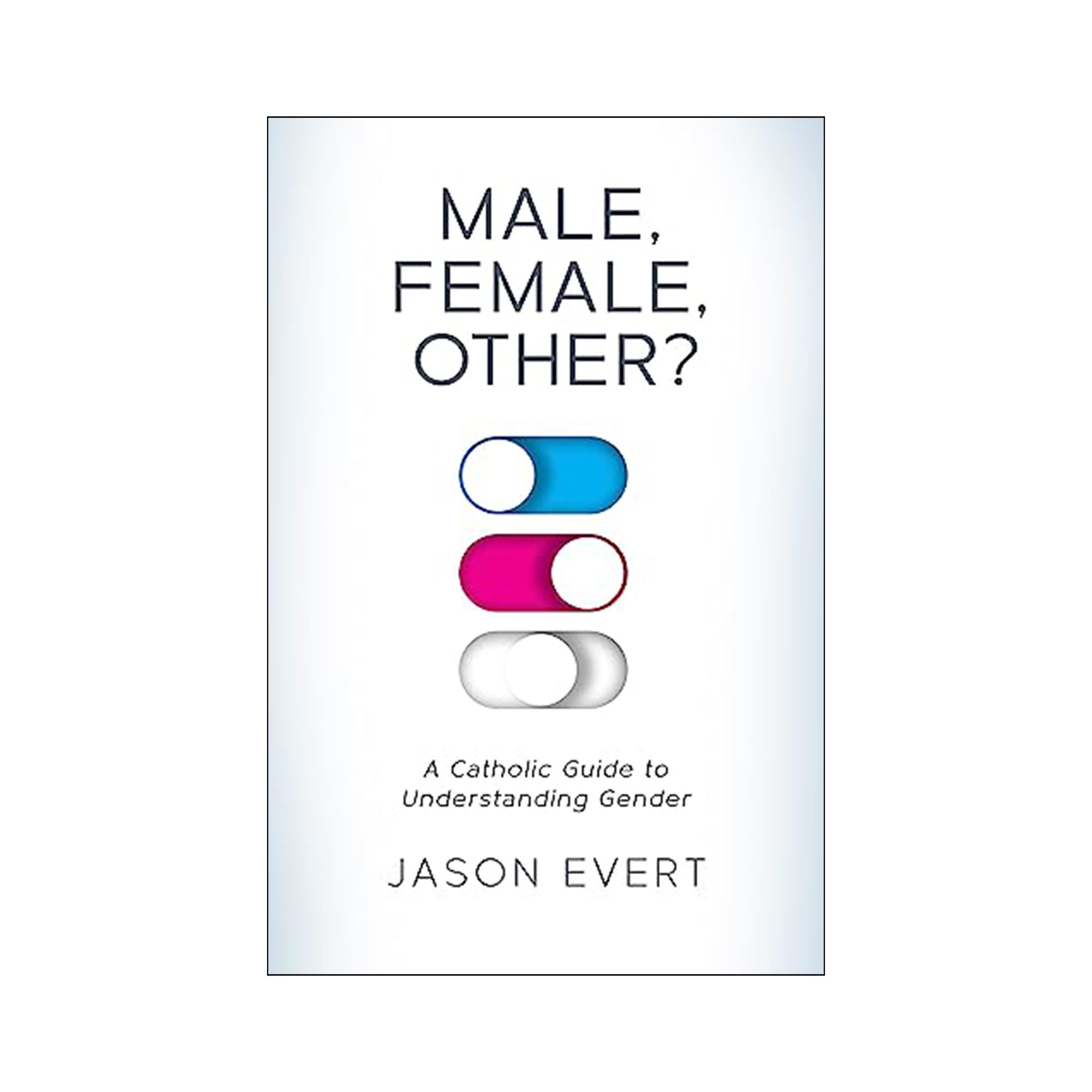 MALE, FEMALE, OTHER? | EWTN Religious Catalogue