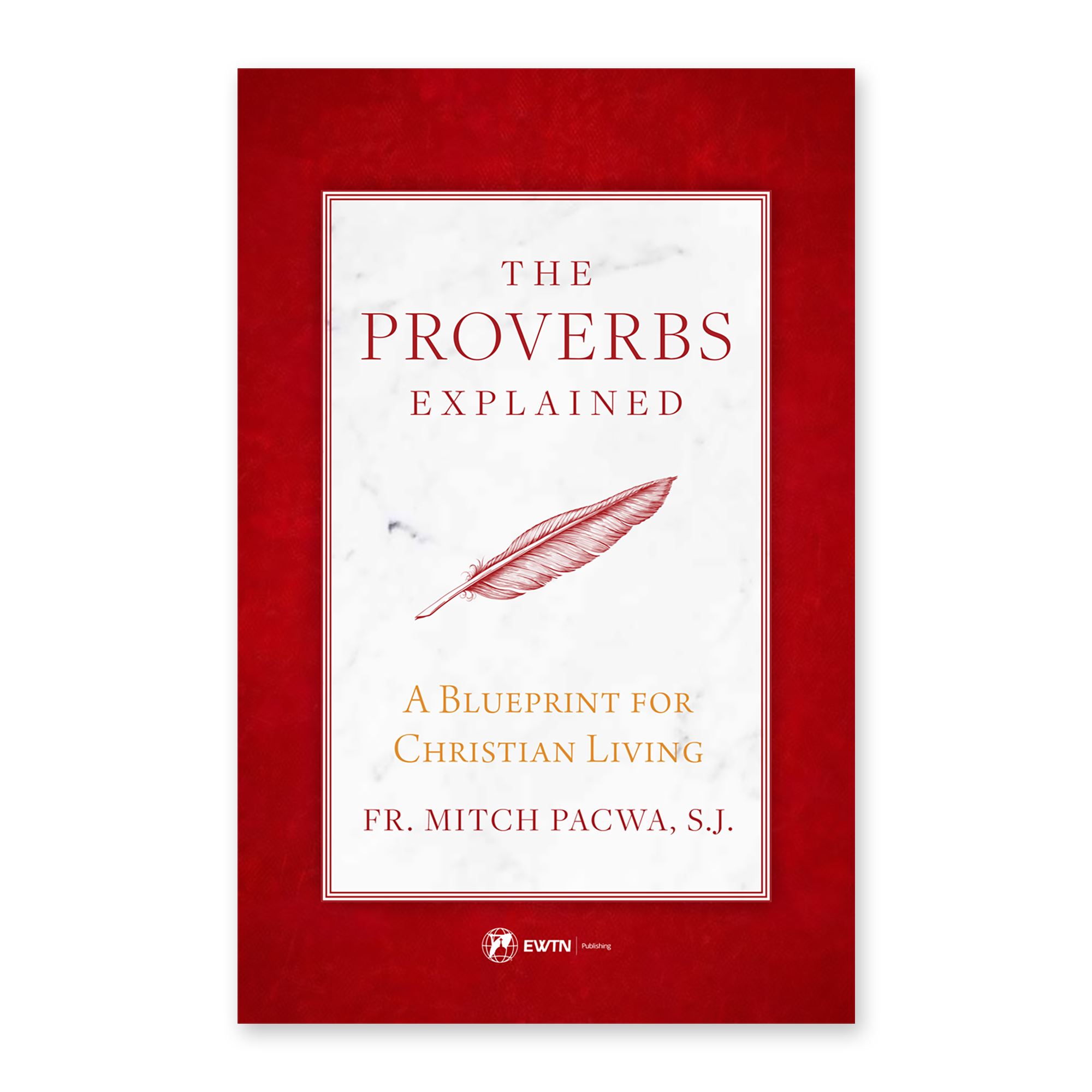 THE PROVERBS EXPLAINED | EWTN Religious Catalogue