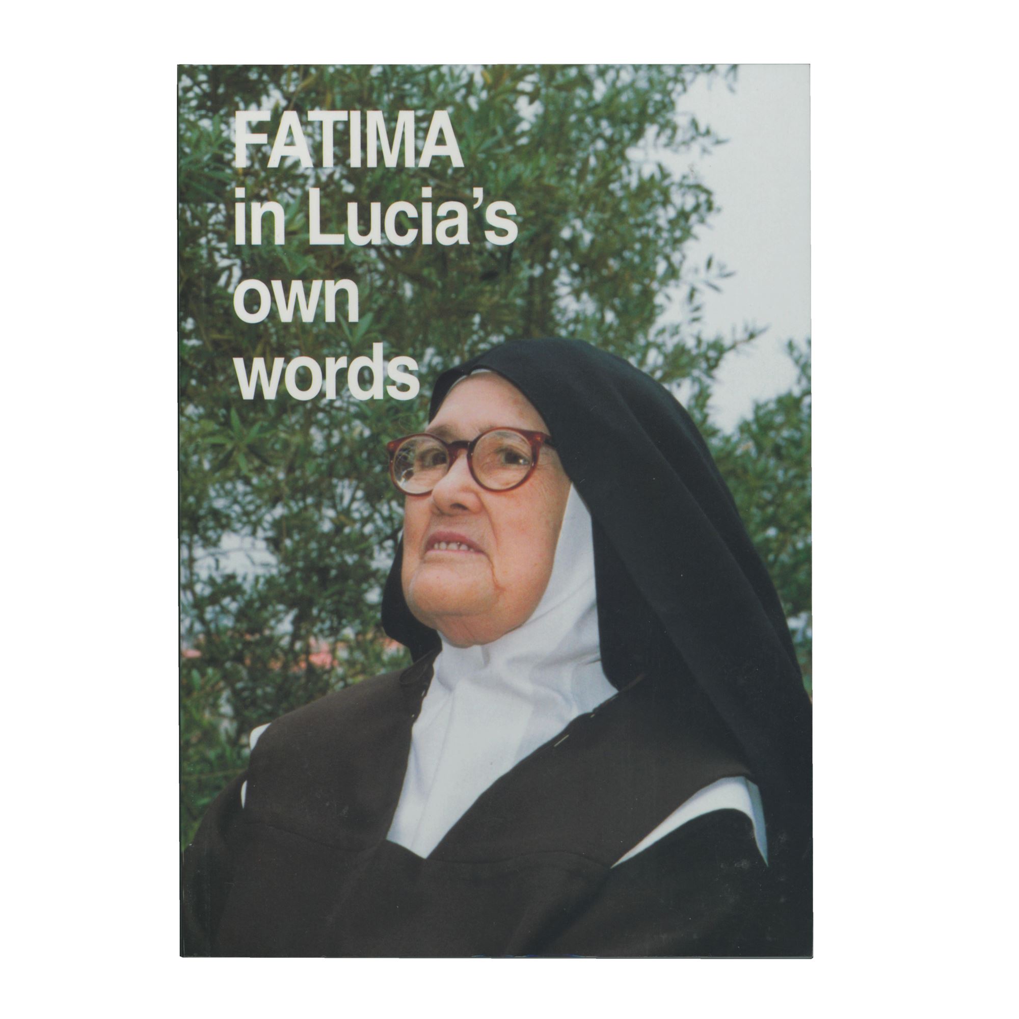FATIMA IN LUCIA'S OWN WORDS I | EWTN Religious Catalogue