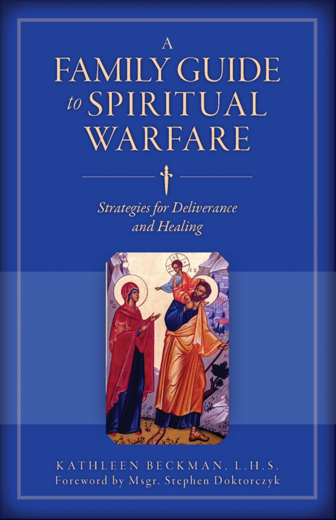 FAMILY GUIDE TO SPIRITUAL WARFARE | EWTN Religious Catalogue