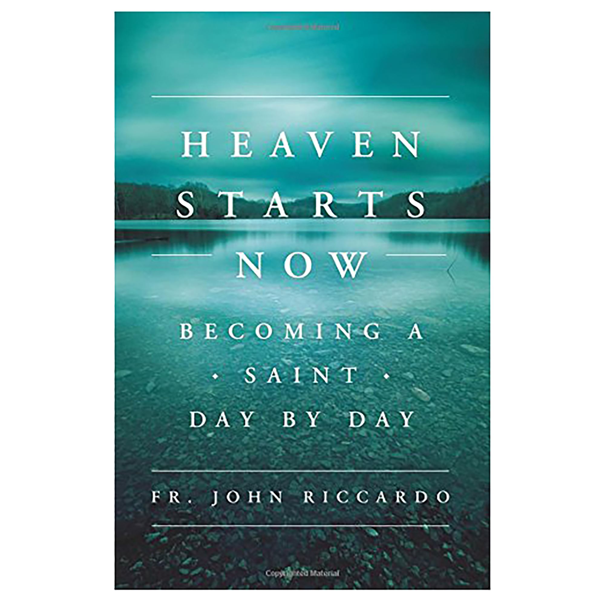 HEAVEN STARTS NOW | EWTN Religious Catalogue HEAVEN STARTS NOW | EWTN Religious Catalogue