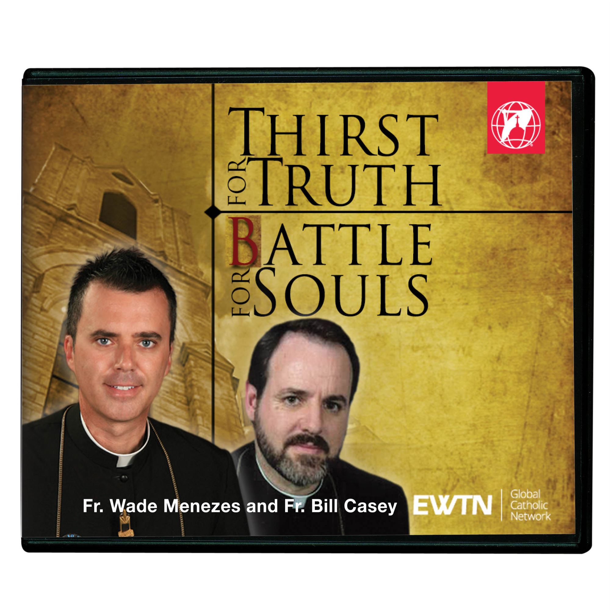 THIRST FOR TRUTH BATTLE FOR SOULS CD | EWTN Religious Catalogue