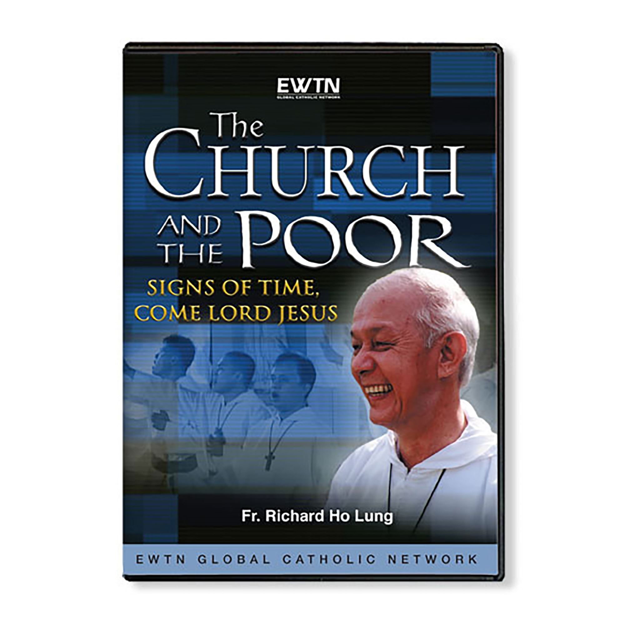 THE CHURCH & THE POOR: SIGNS OF TIME, COME JESUS | EWTN Religious Catalogue