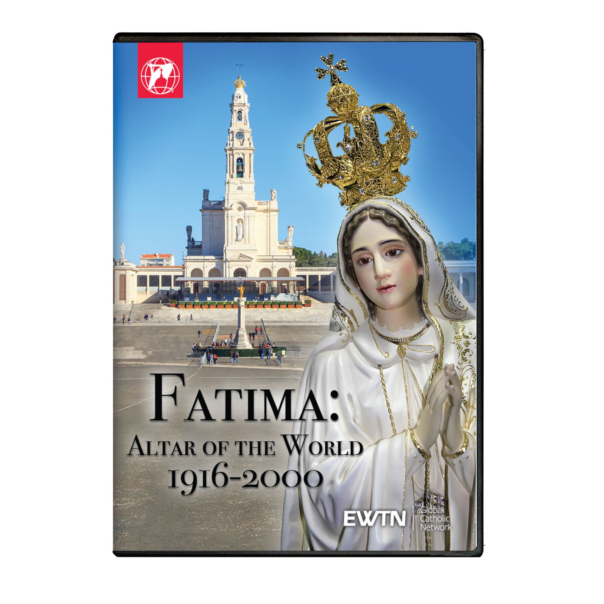 FATIMA: ALTAR OF THE WORLD 1916-2000 DVD | EWTN Religious Catalogue