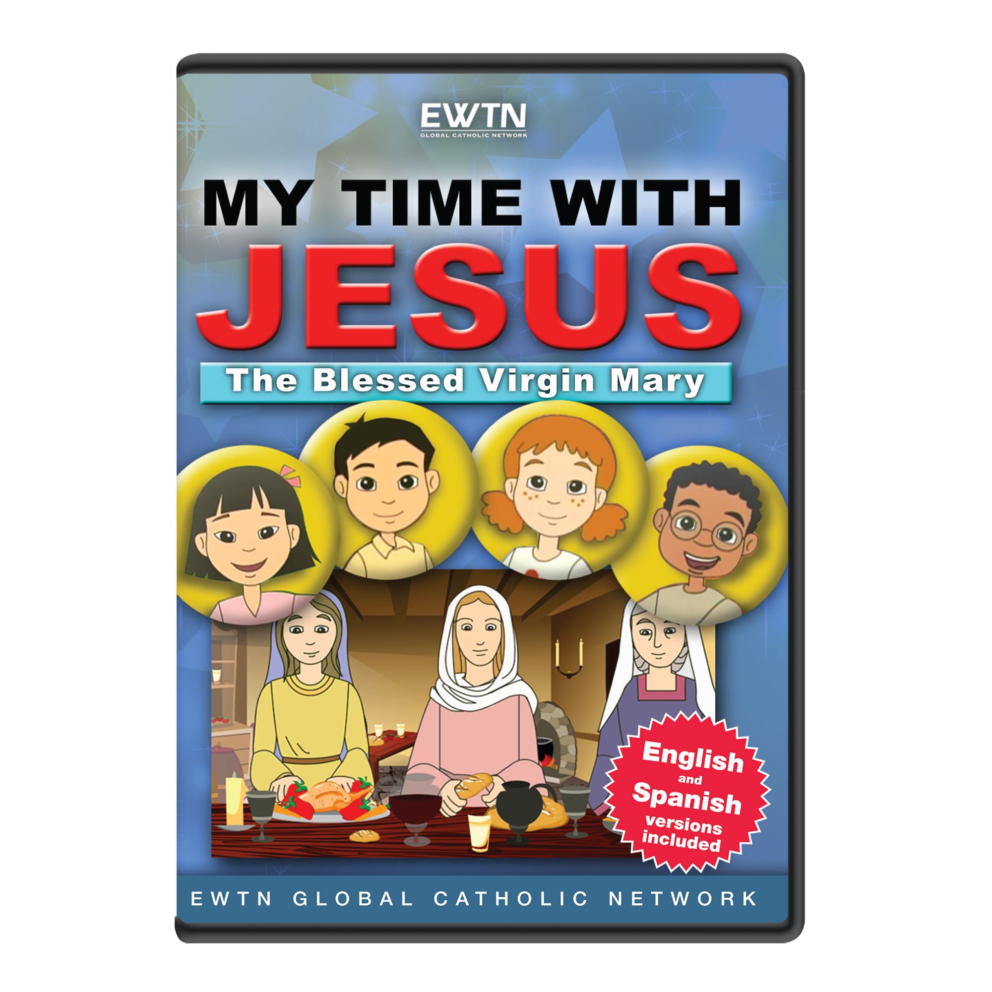 MY TIME WITH JESUS: THE BLESSED VIRGIN MARY DVD | EWTN Religious Catalogue
