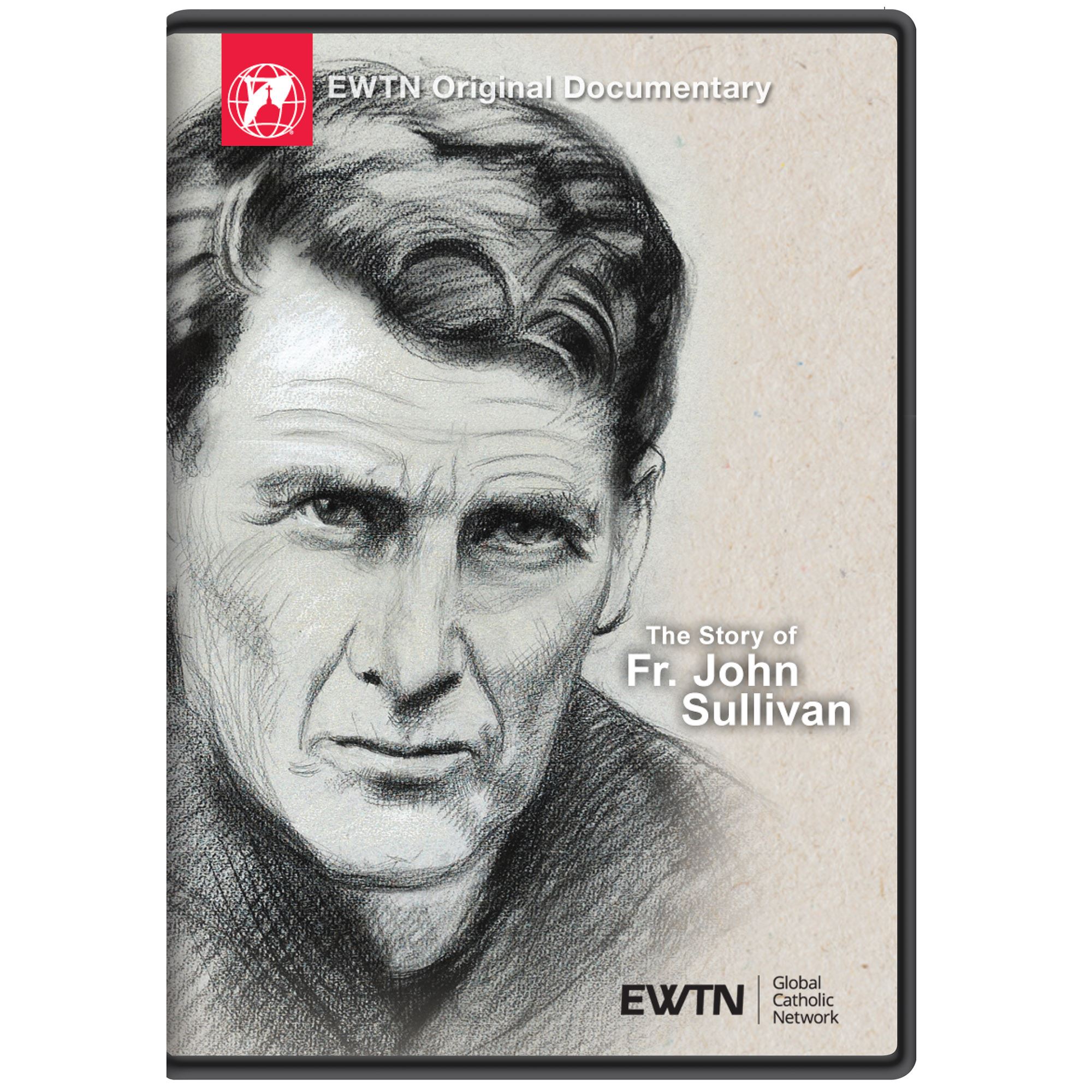 THE STORY OF FR. JOHN SULLIVAN DVD | EWTN Religious Catalogue
