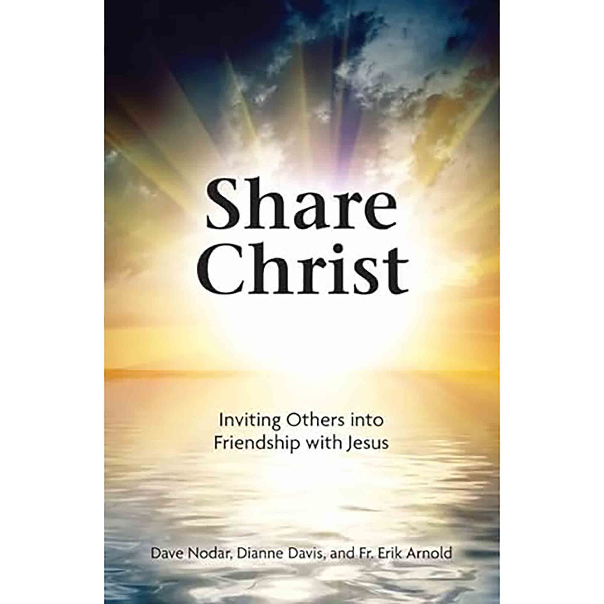 SHARE CHRIST - Inviting Others into Friendship with Jesus | EWTN ...