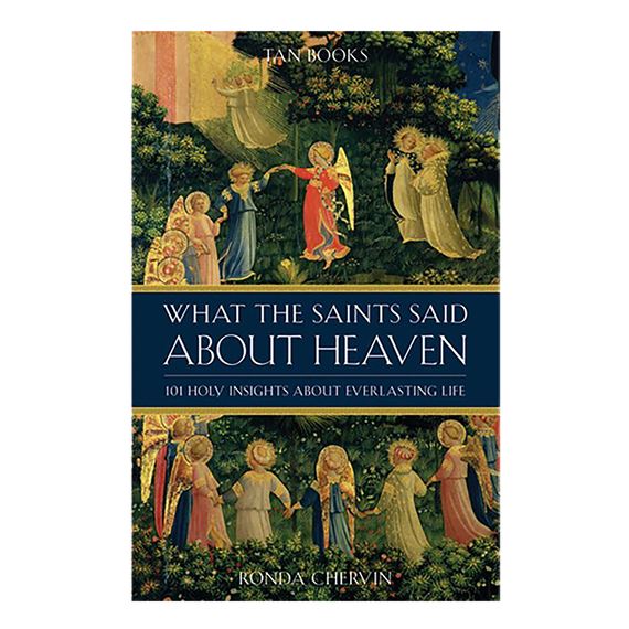 WHAT THE SAINTS SAID ABOUT HEAVEN | EWTN Religious Catalogue