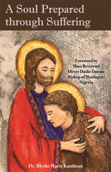 A SOUL PREPARED THROUGH SUFFERING | EWTN Religious Catalogue